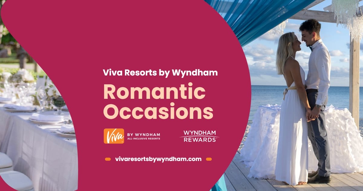 Romantic Occasions / Catch every moment of love! - Viva Resorts by Wyndham
